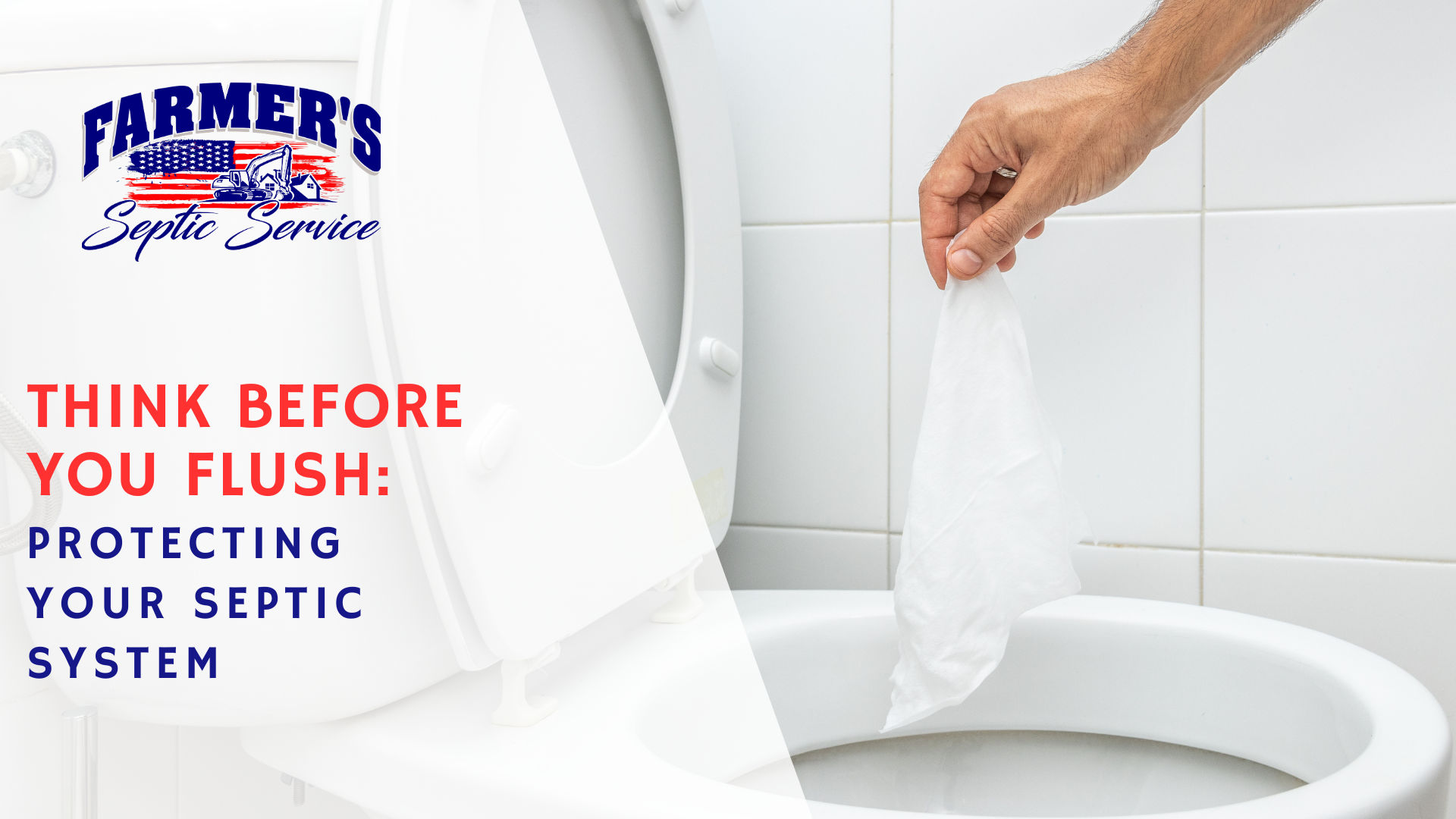 Think Before You Flush: Protecting Your Septic System - Farmer's Septic ...