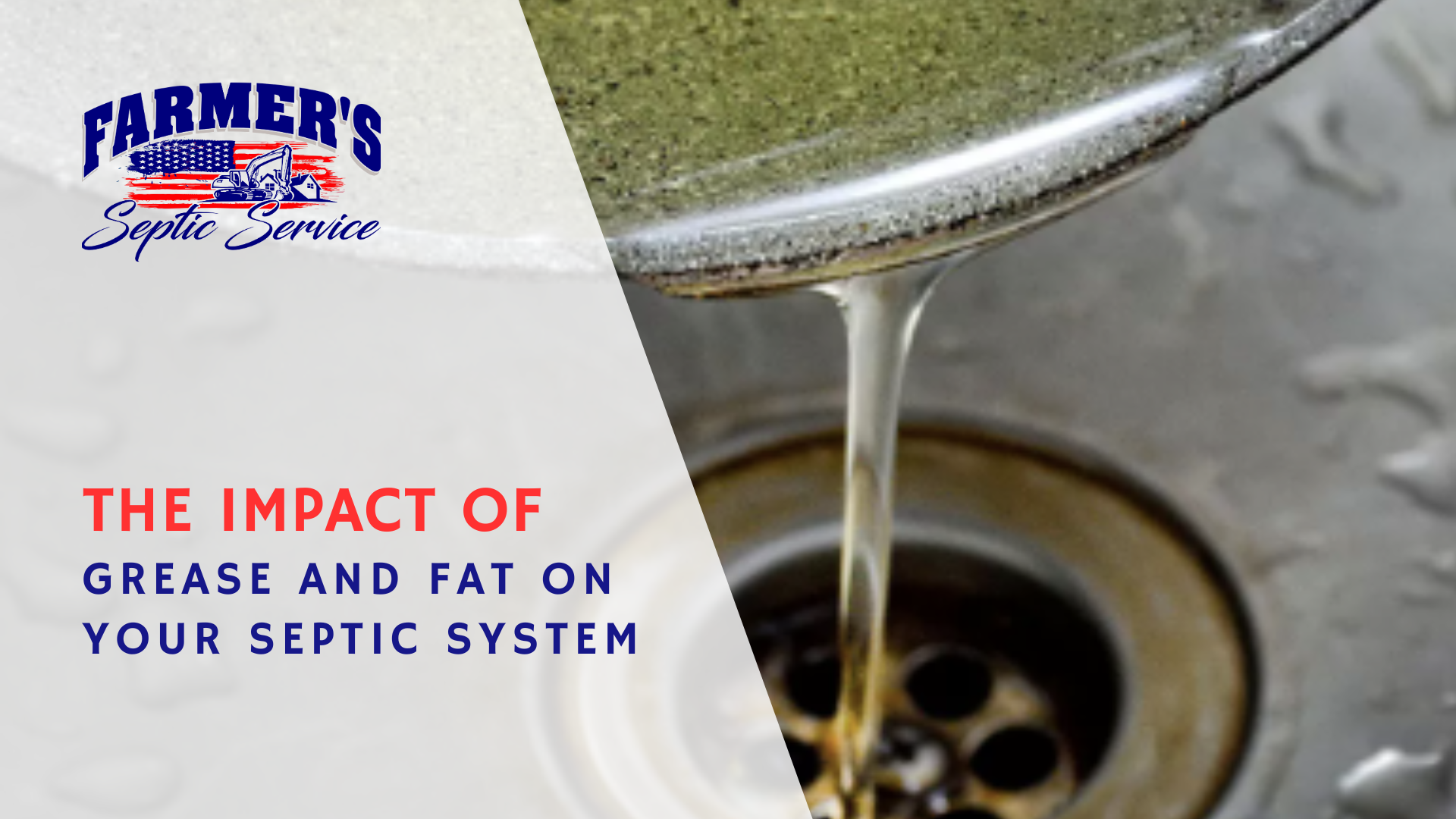 The Impact of Grease and Fat on Your Septic System - Farmer's Septic ...
